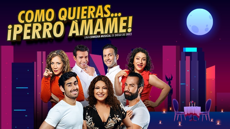 Como quieras… ¡Perro ámame! La comedia romántica que tienes que ver ...