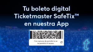 Te presentamos nuestro nuevo boleto digital Ticketmaster SafeTix™ - Ticketmaster Blog